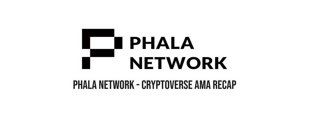Phala Network — CryptoVerse AMA - Español - Phala Forum